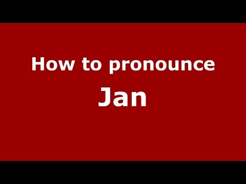 How to pronounce Jan? (RECOMMENDED) - PronounceNames.com
