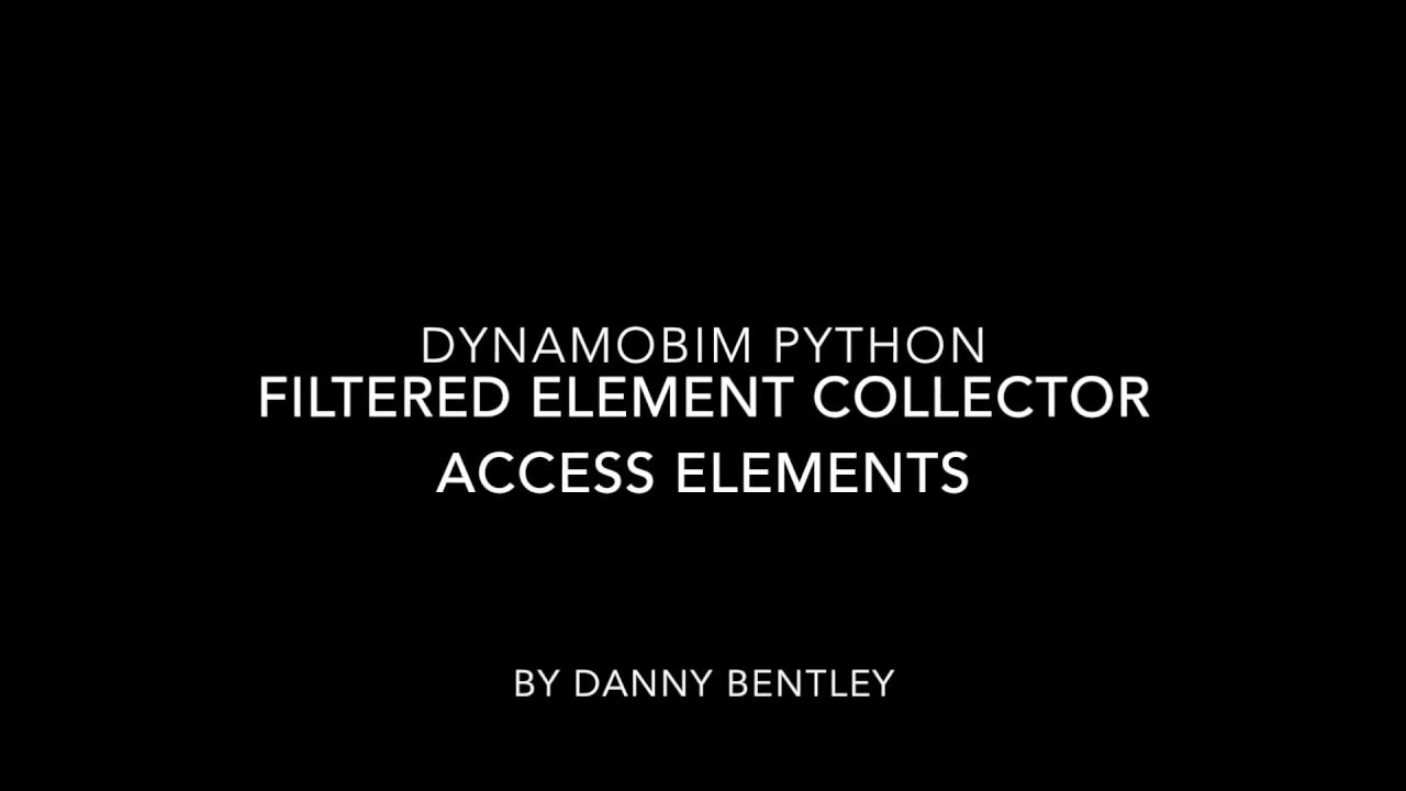 DynamoBIM Python Beginner's Guide to Access Elements using Filtered Element Collector