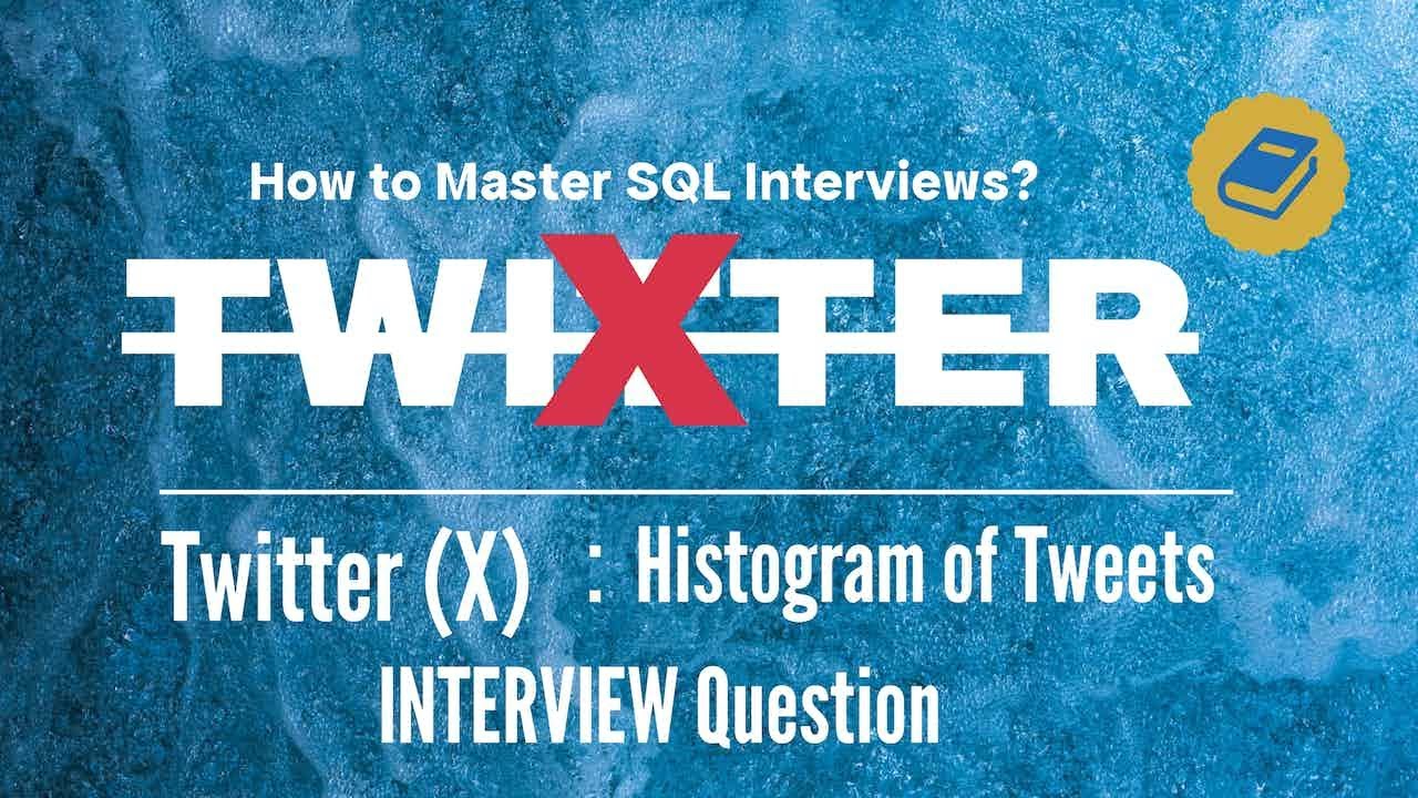 Cracking the Code: Twitter SQL Interview Questions Demystified !