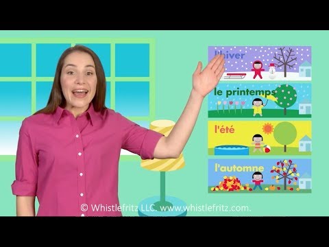 French for Kids: LES SAISONS -- French words for seasons (Whistlefritz)
