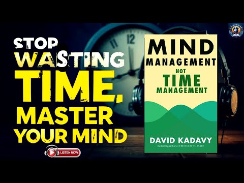 MIND MANAGEMENT, NOT TIME MANAGEMENT | Summary in English