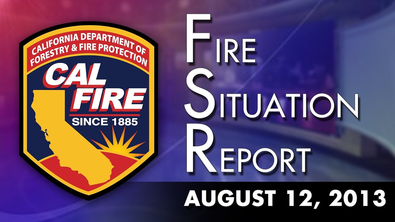 August 12, 2013 - The Fire Situation Report