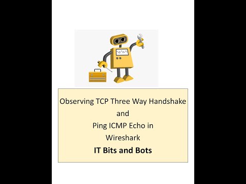 Using Wireshark to locate TCP three way handshake and ping ICMP packets.