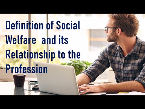 Definition of Social Welfare and Its Relationship to the Profession