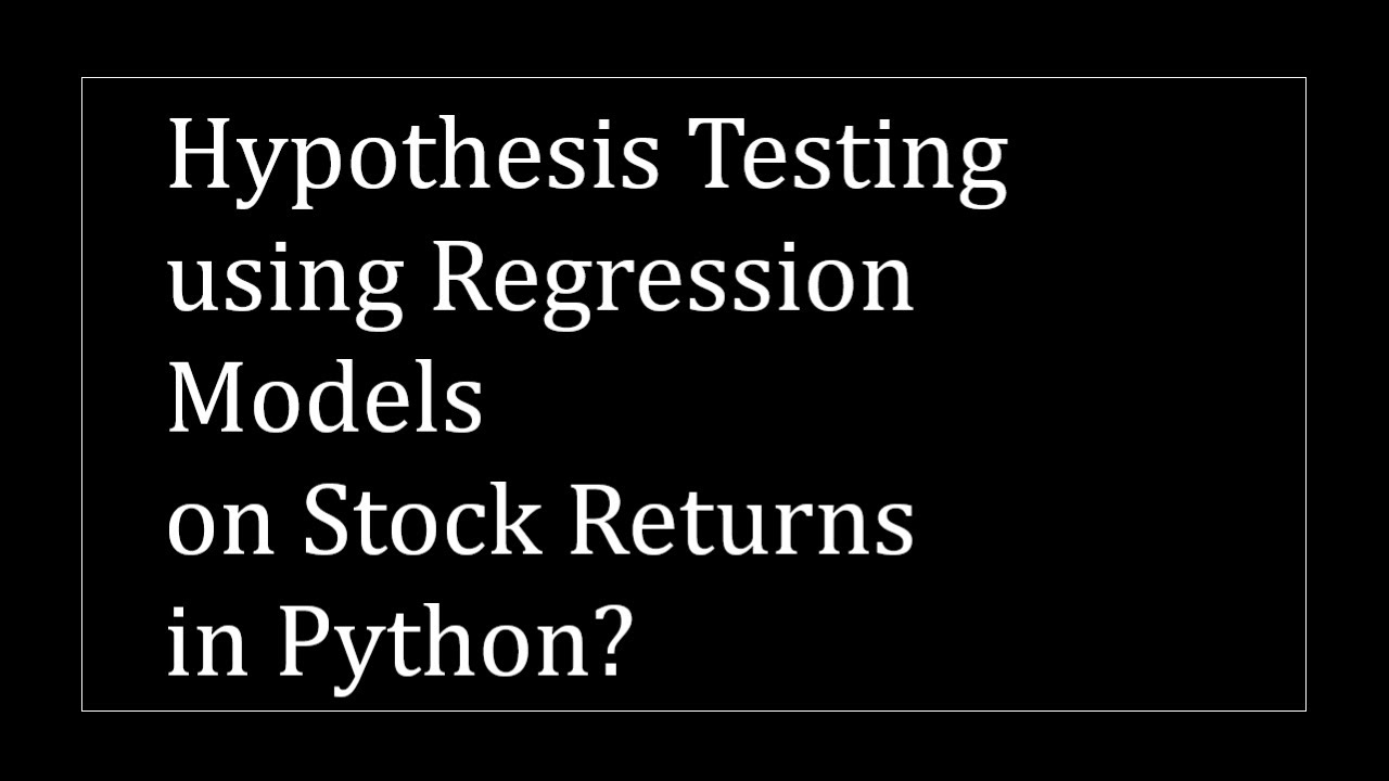 Regression Models in Python: Hypothesis Testing