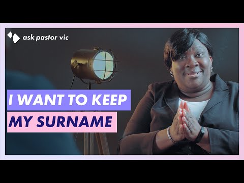 I Want To Keep My Surname [Maiden Name] || Ask Pastor Vic