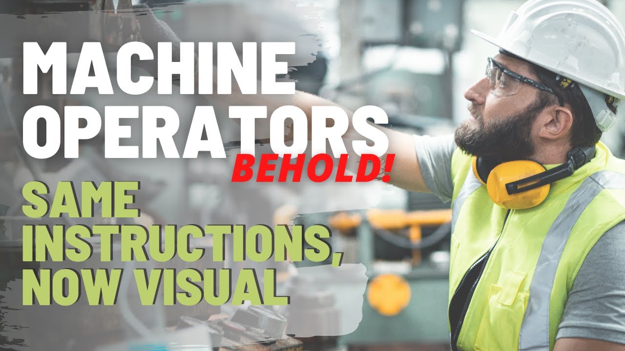 Machine Operator Visual Work Instructions