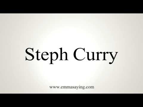 How to Pronounce Steph Curry