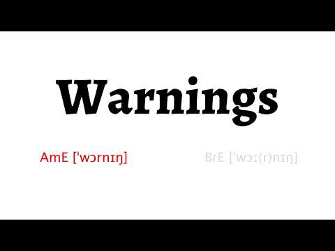 How to Pronounce warnings in American English and British English