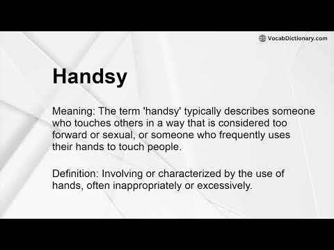 Handsy Meaning