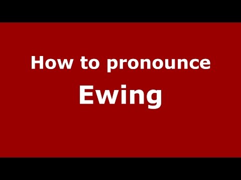 How to pronounce Ewing (American English/US) - PronounceNames.com