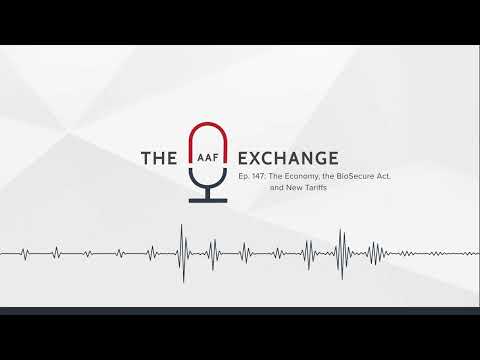 The AAF Exchange — Ep. 147: The Economy, the BioSecure Act, and New Tariffs (Visualizer)