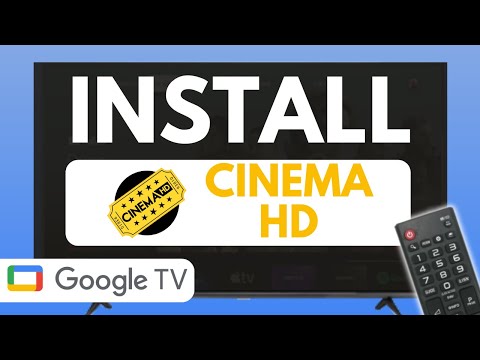 How to Install Cinema HD on Google TV | Full Guide