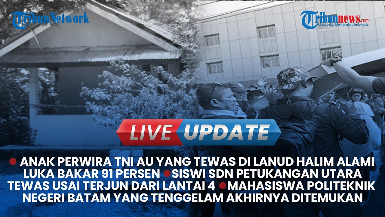 LIVE: Anak Perwira TNI AU yang Tewas di Lanud Halim Alami Luka Bakar 91 ...