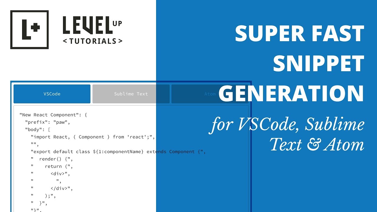 Super Fast Snippet Generation for VSCode, Sublime Text & Atom