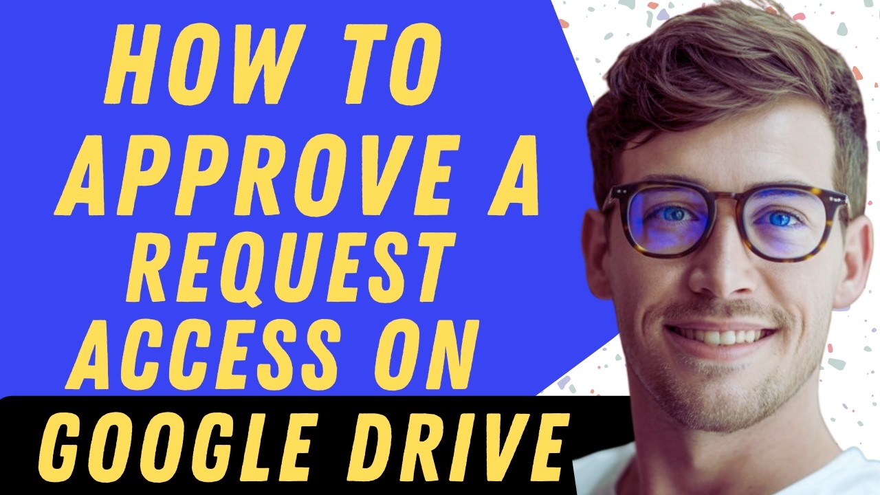 How To Approve A Request Access On Google Drive - Full Guide