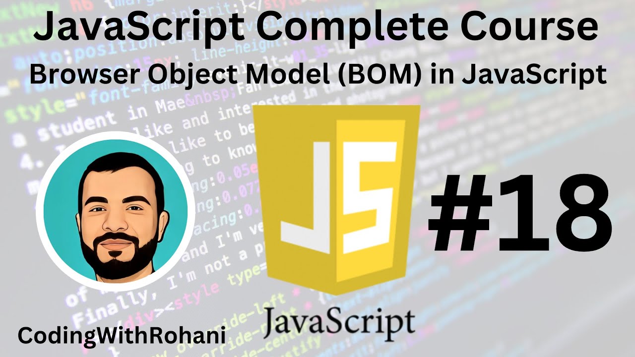 JavaScript Complete Course|| #18 Browser Object Model (BOM)|| CodingWithRohani