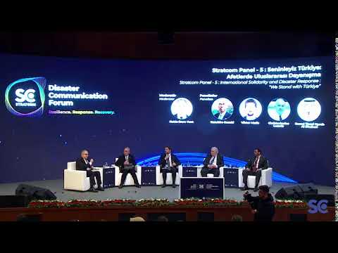 Panel 5: International Solidarity and Disaster Response: “We Stand with Türkiye”