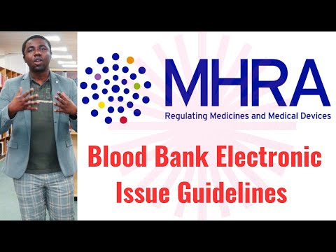 MHRA Blood Bank Electronic Issue Guidelines.