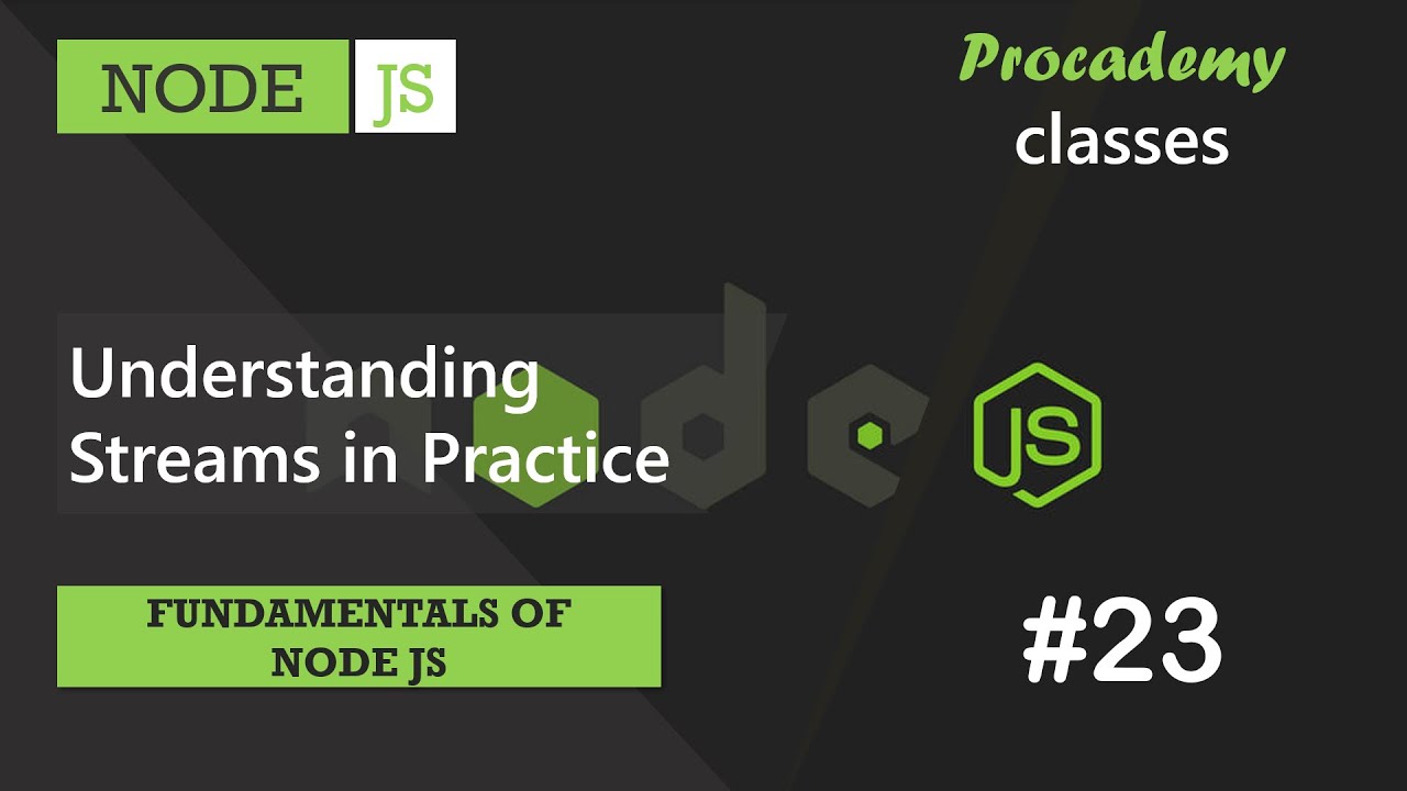 #23 Understanding Streams in Practice | Fundamentals of NODE JS | A Complete NODE JS Course
