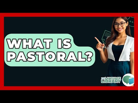 What Is Pastoral? - The Language Library