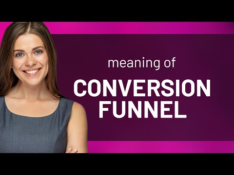 Understanding the Conversion Funnel: A Guide for English Learners
