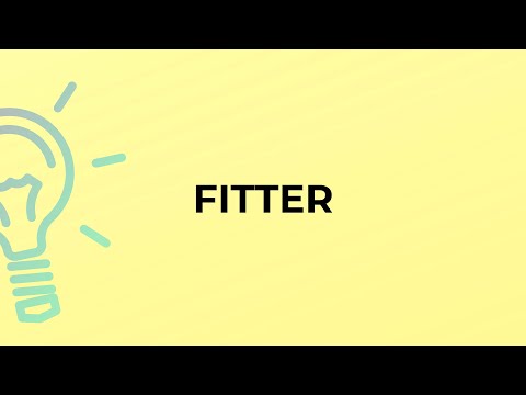 What is the meaning of the word FITTER?