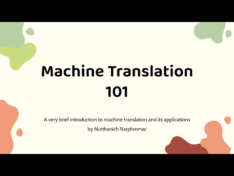 Machine Translation 101: a very brief introduction to machine translation and its applications