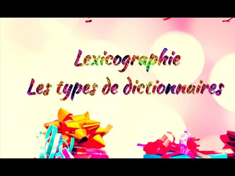 La lexicographie s2 : partie n°3 : les types de dictionnaire(la typologie de dictionnaire) 👍💯