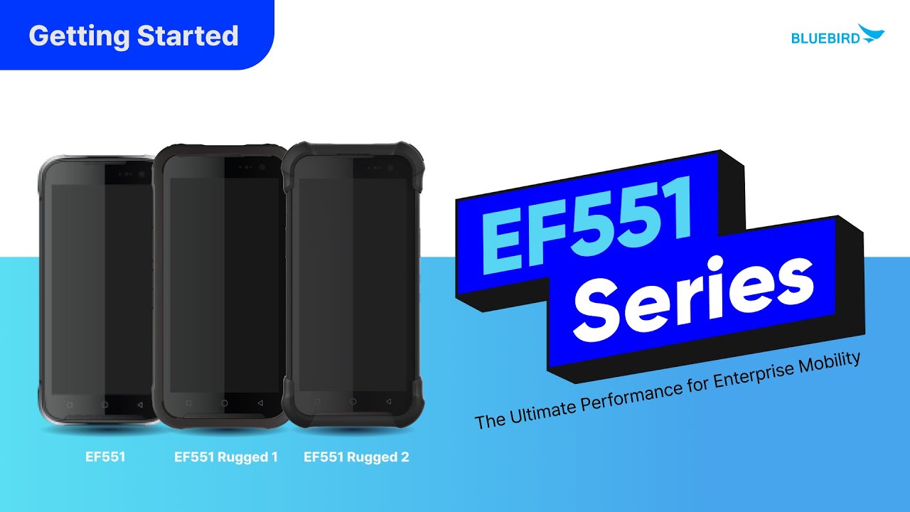 Bluebird EF551-Getting Started