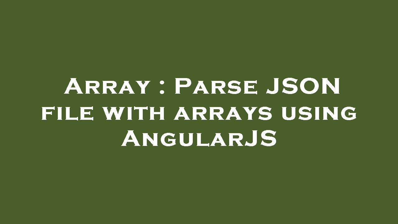 Array : Parse JSON file with arrays using AngularJS
