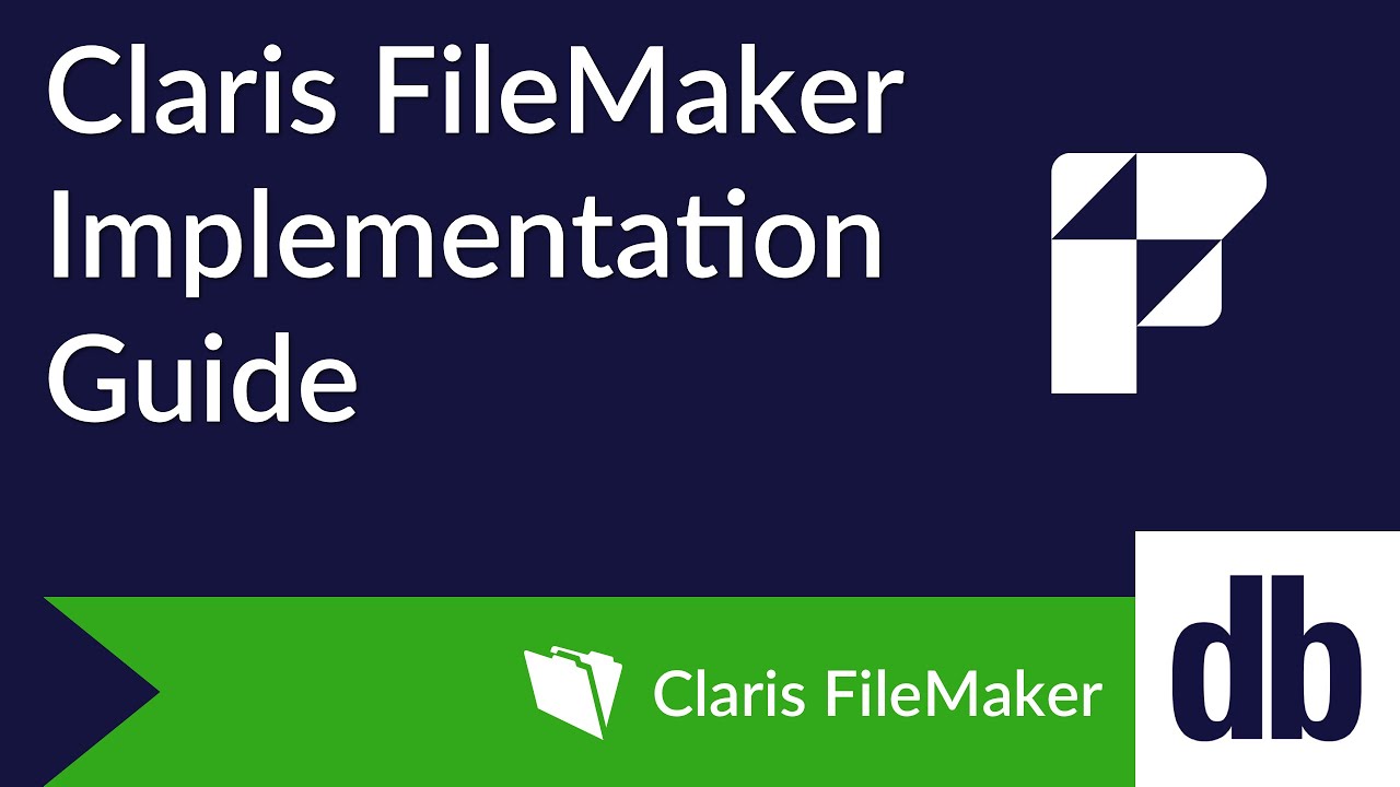 Claris FileMaker Implementation Guide