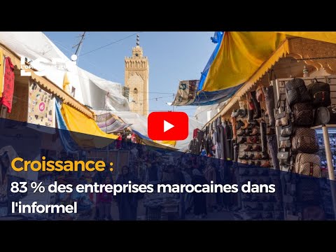 83 % des entreprises marocaines dans l'informel