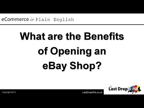 What are the Benefits of Opening an eBay Shop?