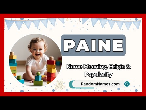 Paine - Baby Boy Name Meaning, Origin & Popularity - RandomNames.com