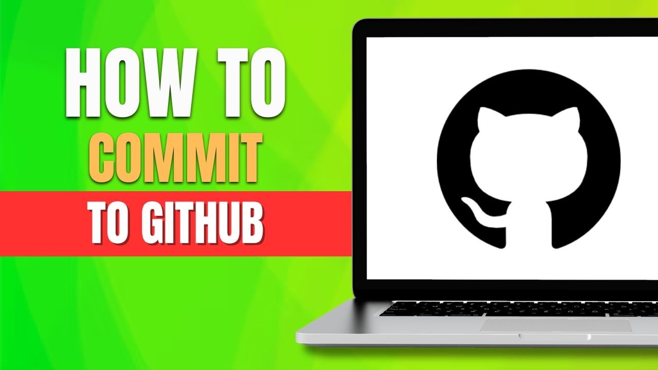 How to Commit to GitHub (2026 Step-by-Step)