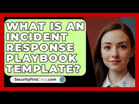 What Is An Incident Response Playbook Template? - SecurityFirstCorp.com