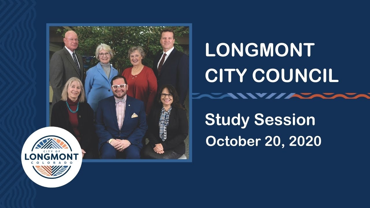 Longmont City Council Study Session, Oct. 20, 2020