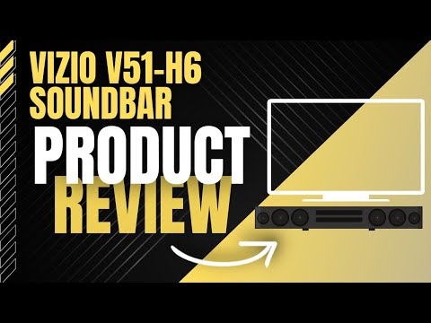 VIZIO V Series V51-H6 Soundbar Product Review - 5 Reasons to Get It!