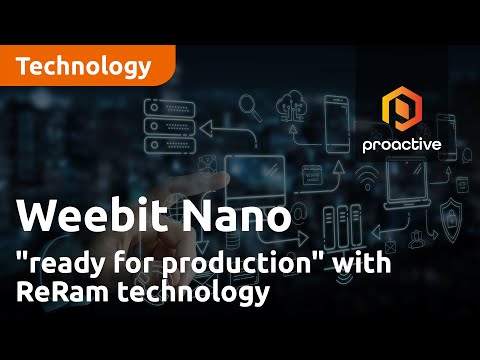 Weebit Nano "ready for production" with ReRam technology