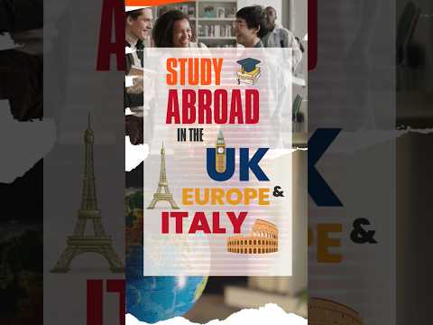Study Abroad in the UK, Europe & Italy | Scholarships | Work Visas & Easy Admissions 2025