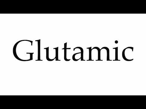 How to Pronounce Glutamic