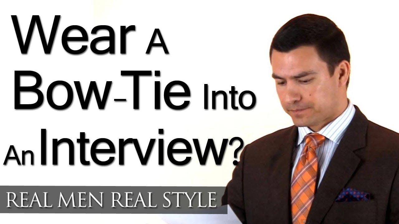 Should A Man Wear A Bow Tie To An Interview? Style Question & Answer - Interview Fashion