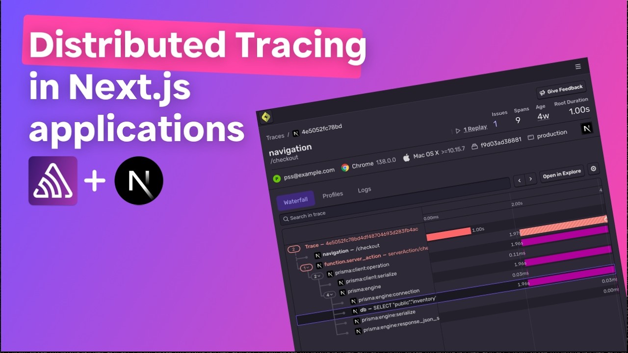 Distributed Tracing | Debugging your Next.js applications with Sentry