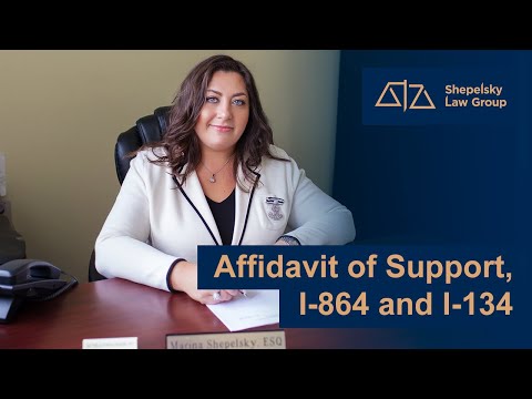 Affidavit of Support, I-864 and I-134