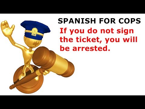 How to say "If you do not sign the ticket, you will be arrested" In Spanish