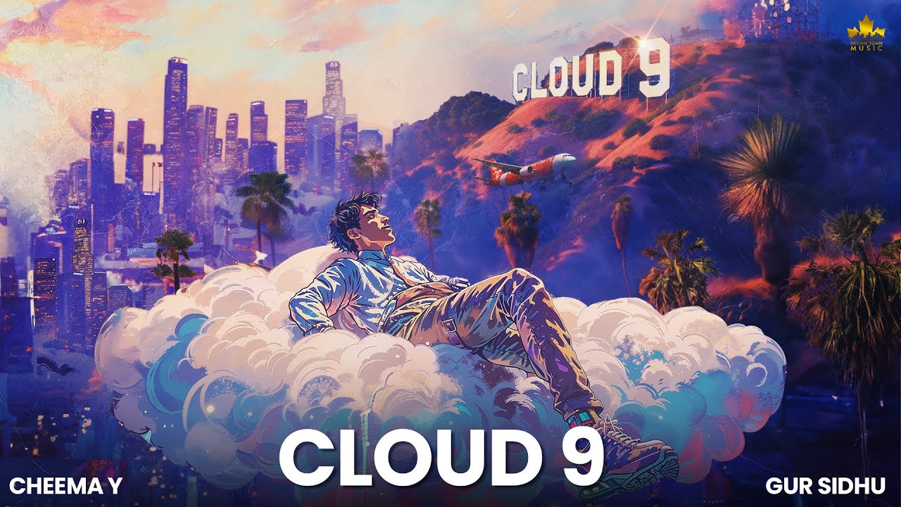 Lyrics & Translations of Cloud 9 by Gur Sidhu & Cheema Y | Popnable
