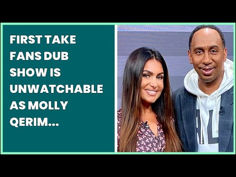 FIRST TAKE FANS DUB SHOW IS UNWATCHABLE AS MOLLY QERIM AND STEPHEN A ARE ABSENT