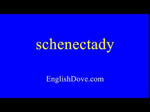 How to pronounce schenectady in American English.
