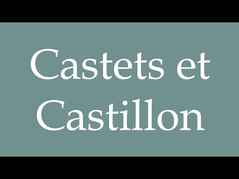 How to Pronounce ''Castets et Castillon'' (Castets and Castillon) Correctly in French